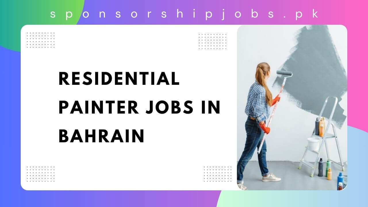 Residential Painter Jobs in Bahrain 2025 - Visa Sponsorship