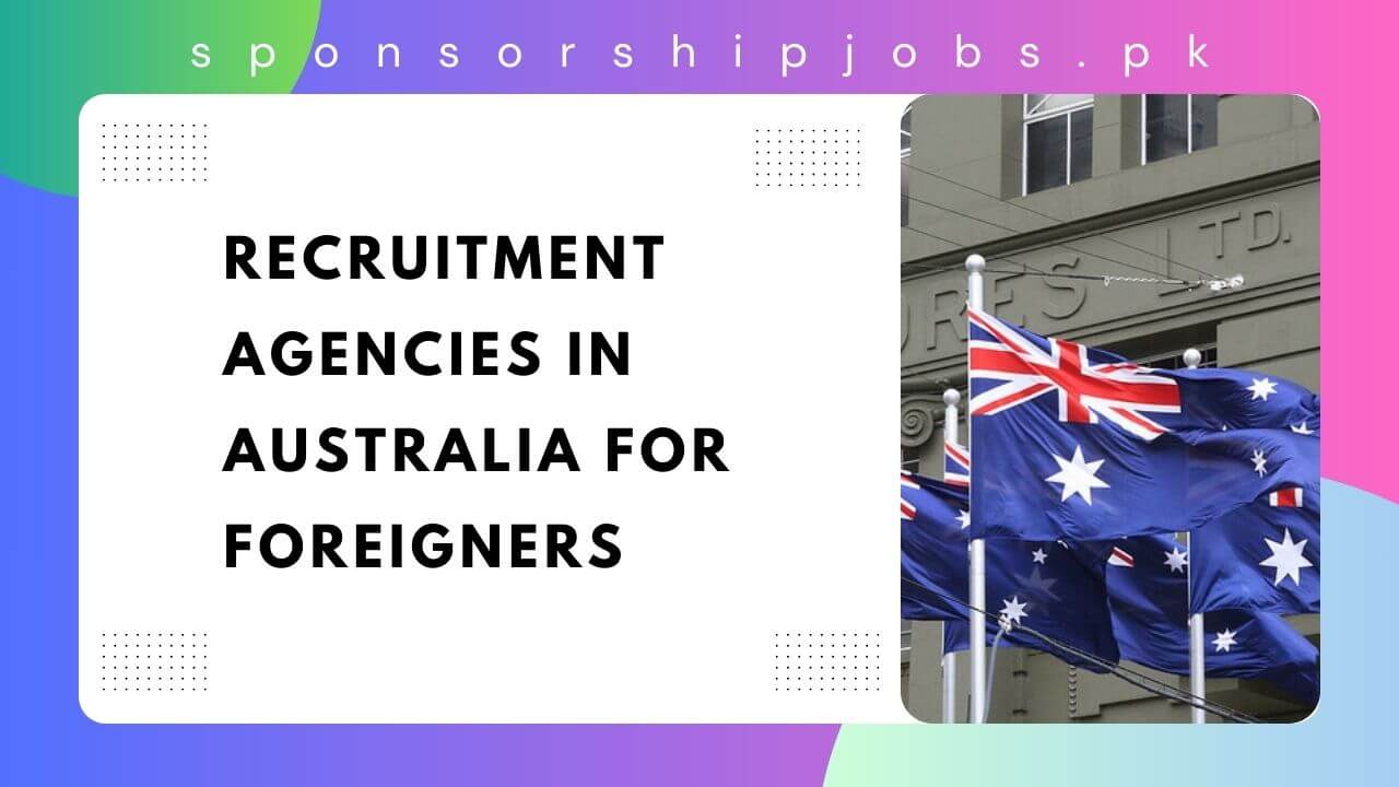 Recruitment Agencies in Australia for Foreigners 2025